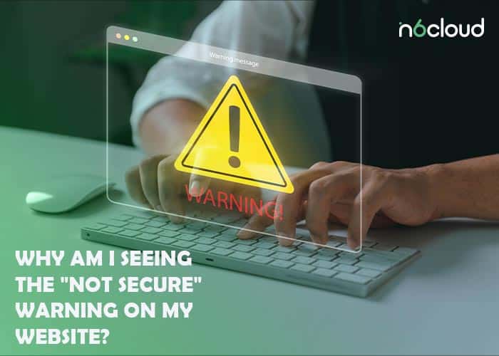 How to Fix Not Secure Website Warning? | N6 Cloud